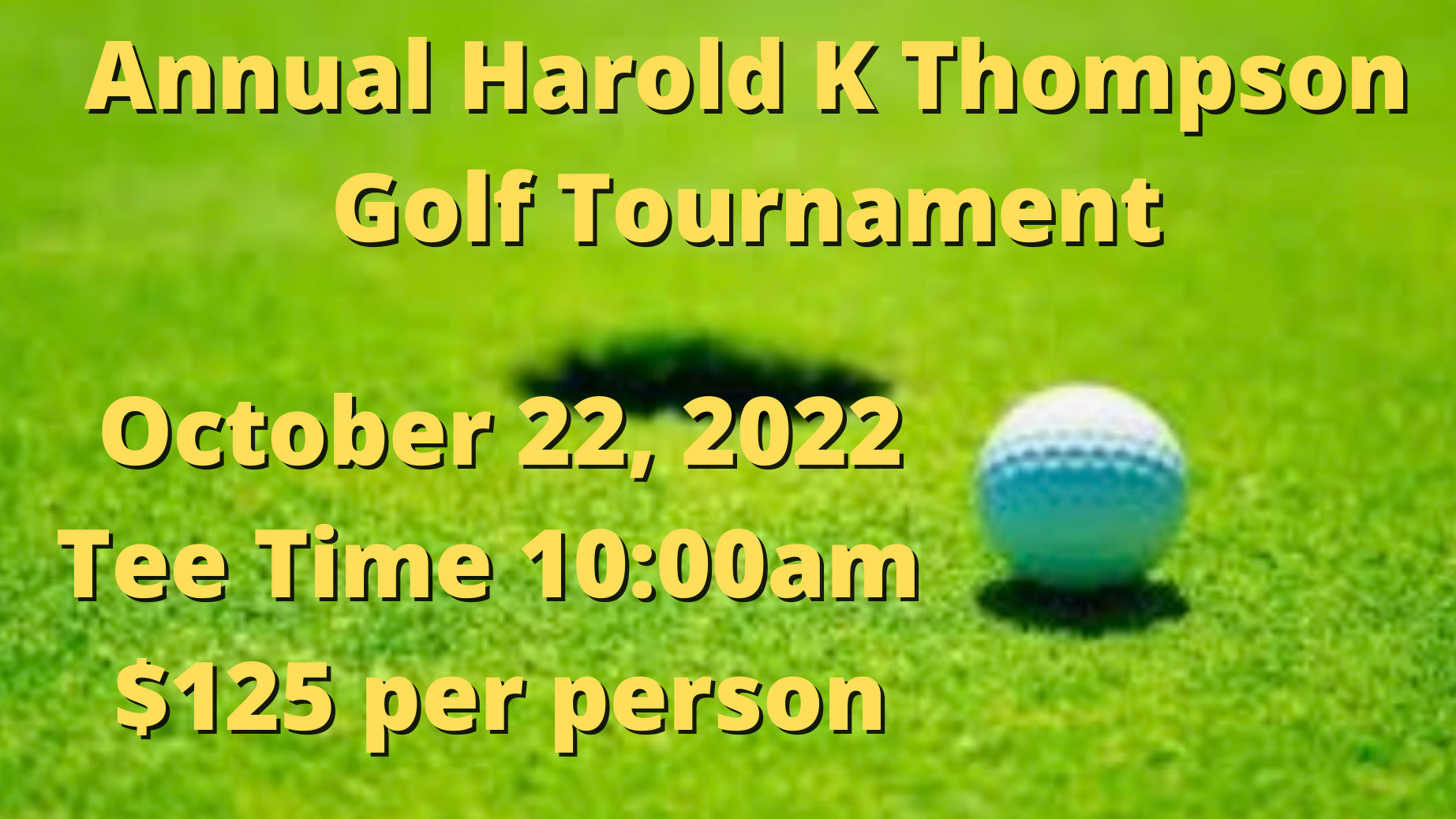 Annual Harold K Thompson Golf Tournament